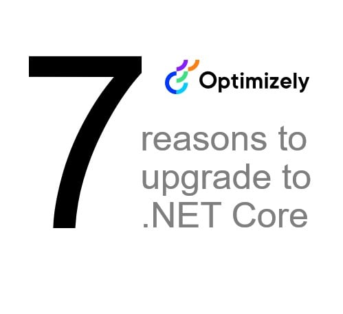 7 reasons to migrate to CMS12 (.NET Core) | Optimizely Developer